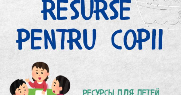 Resurse pentru copi
